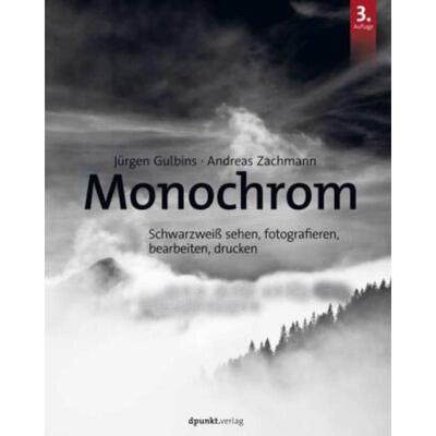 预订不退不换德语 Monochrom:Schwarzwei? sehen, fotografieren, bearbeiten, drucken