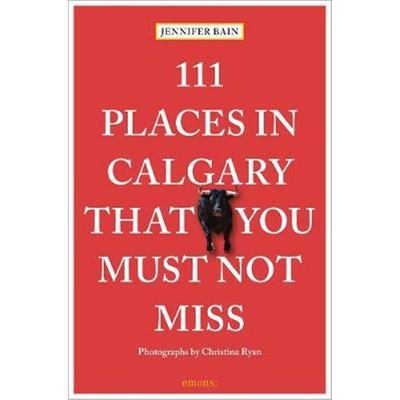 预订不退不换111 Places in Calgary That You Must Not Miss