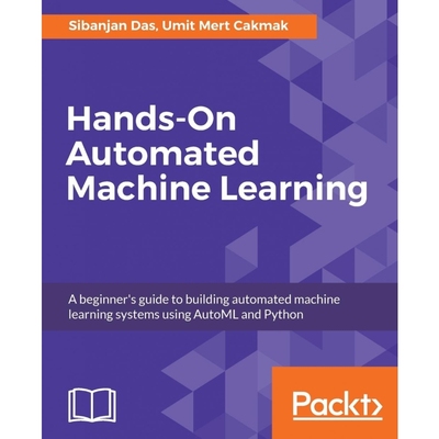 按需印刷Hands-On Automated Machine Learning[9781788629898]