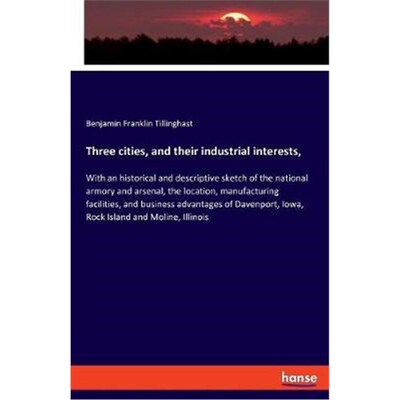 按需印刷不退不换Three cities, and their industrial interests,[9783337713614]