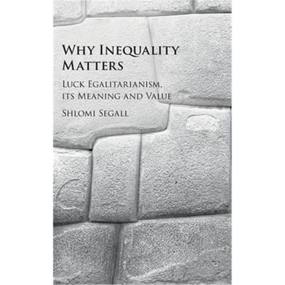 按需印刷Why Inequality Matters:Luck Egalitarianism, its Meaning and Value[9781107129818]