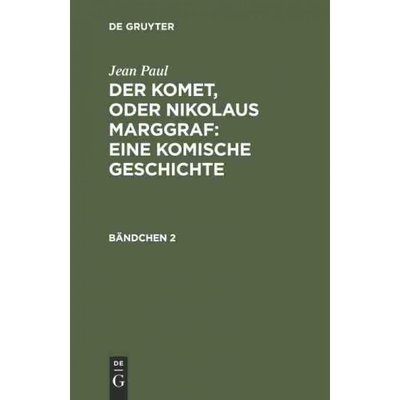 按需印刷DEG Der Komet, oder Nikolaus Marggraf : Eine komische Geschichte[9783111230993]