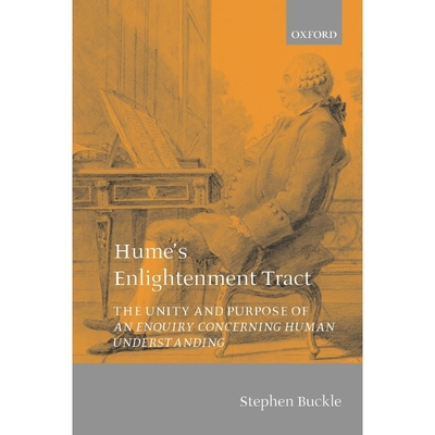按需印刷Hume's Enlightenment Tract:The Unity and Purpose of An Enquiry concerning Human Understanding[9780199271146]