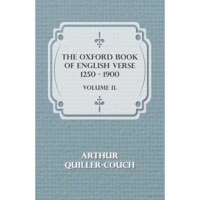 按需印刷不退不换The Oxford Book of English Verse 1250 - 1900 - Volume II.[9781443702713]