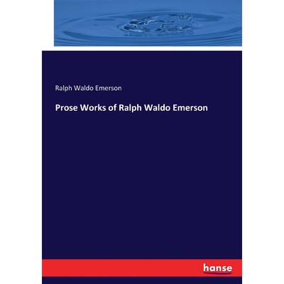 按需印刷Prose Works of Ralph Waldo Emerson[9783744687324]