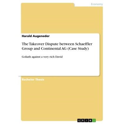 按需印刷The Takeover Dispute between Schaeffler Group and Continental AG (Case Study)[9783640781409]