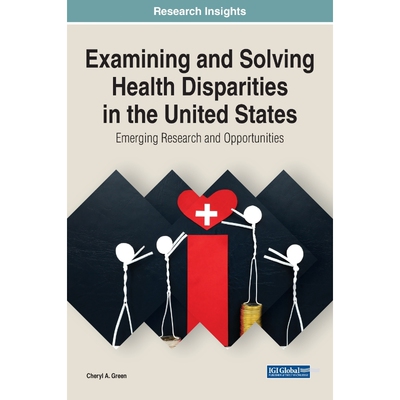 按需印刷Examining and Solving Health Disparities in the United States[9781799838746]