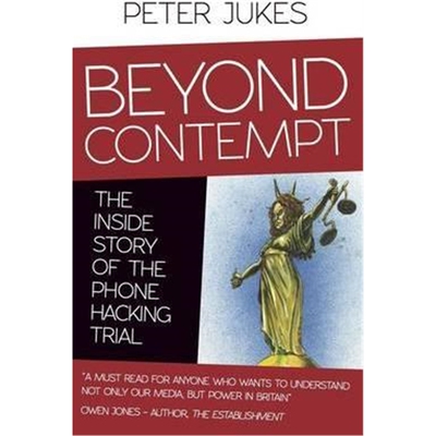 按需印刷Beyond Contempt:The Inside Story of the Phone Hacking Trial[9780993040719]