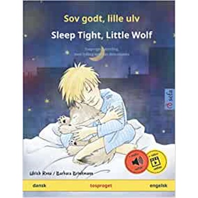 预订不退不换Sov godt, lille ulv - Sleep Tight, Little Wolf (dansk - engelsk):Tosproget bornebog med lydbog som kan downl