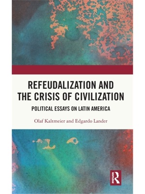 按需印刷TF Refeudalization and the Crisis of Civilization