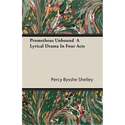 按需印刷Prometheus Unbound - A Lyrical Drama in Four Acts[9781446076866]