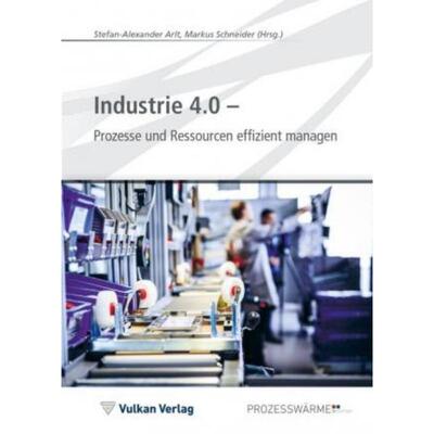 预订【德语】 Industrie 4.0 - Prozesse und Ressourcen effizient managen: