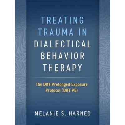 预订不退不换Treating Trauma in Dialectical Behavior Therapy[9781462549139]