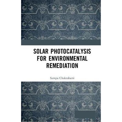 按需印刷Solar Photocatalysis for Environmental Remediation[9780367178970]