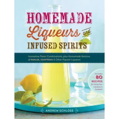 预订不退不换Homemade Liqueurs and Infused Spirits
