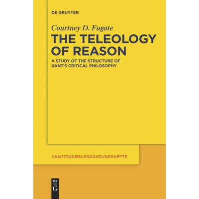 按需印刷不退不换DGYT The Teleology of Reason[9783110481587]