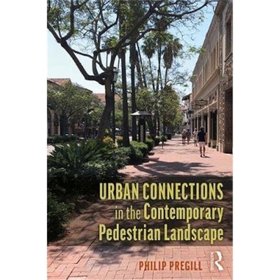 按需印刷Urban Connections in the Contemporary Pedestrian Landscape[9780815355601]