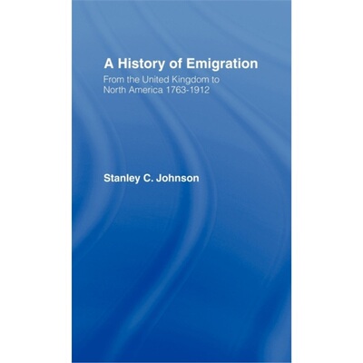 预订不退不换Emigration from the United Kingdom to North America, 1763-1912[9780714613284]