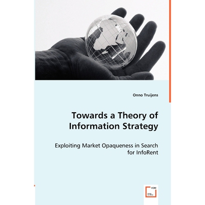 按需印刷不退不换Towards a Theory of Information Strategy[9783836479653]
