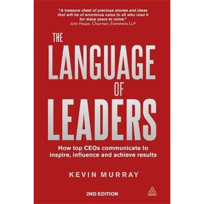 按需印刷不退不换The Language of Leaders:How Top CEOs Communicate to Inspire, Influence and Achieve Results[9780749468125