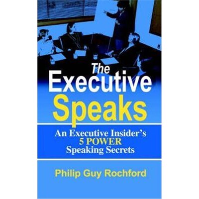 按需印刷The Executive Speaks:An Executive Insider's 5 Power Speaking Secrets[9780595338306]