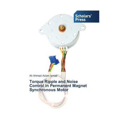 按需印刷不退不换Torque Ripple and Noise Control in Permanent Magnet Synchronous Motor[9783639669060]
