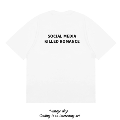 SOCIAL MEDIA KILLED ROMANCE TShirt欧美潮流字母情侣短袖T恤