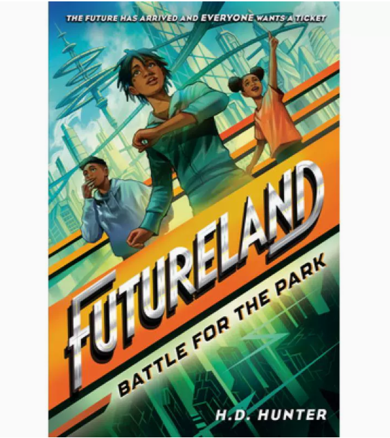 【预售】英文原版 Futureland Battle for the Park未来世界公园之战 H D Hunter课外读物科幻冒险故事插画绘 ...