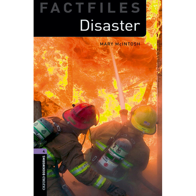 Oxford Bookworms Library: Level 4: Disaster Factfile 牛津书虫分级读物4级：灾难（英文原版）