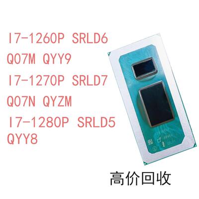 I7-1260P SRLD6  QYY9 I7-1270P SRLD7 QYZM I7-1280P SRLD5 QYY8