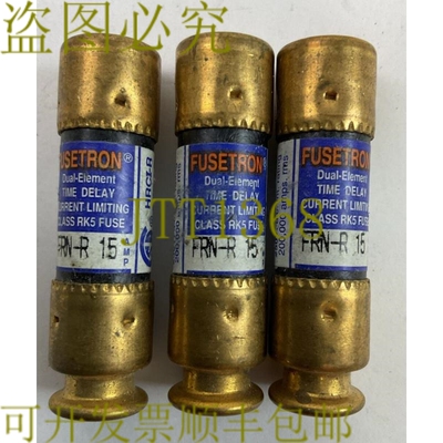 原装供应FUSETRON FRN-R 15 250VAC 15AMP 双元件延时 RK5 级保险