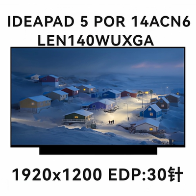适用于 IDEAPAD 5 POR 14ACN6液晶屏幕 LEN140WUXGA 1920X1200