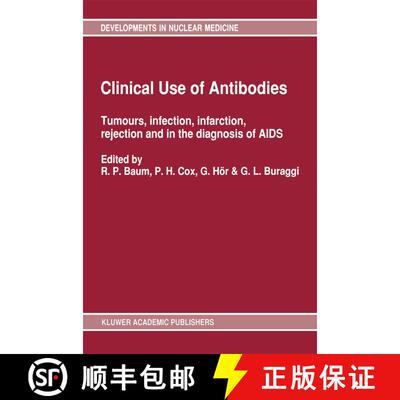 【3-4周达】Clinical Use of Antibodies : Tumours, infection, infarction, rejection and in the diagnosi... [9789401055550]