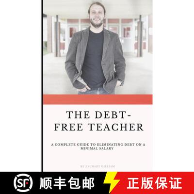 【3-4周达】The Debt Free Teacher: A Complete Guide to Eliminating Debt on a Minimal Salary [9781733056816]