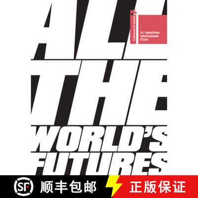 【3-4周达】All the World's Futures : 56 International Art Exhibition. La Biennale di Venezia [9788831721288]