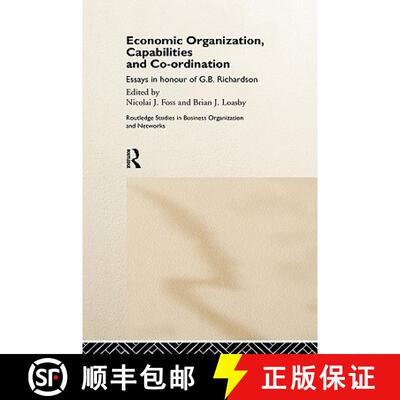 【3-4周达】精装 Economic Organization, Capabilities and Coordination: Essays in Honour of G.B. Richar... [9780415183901]