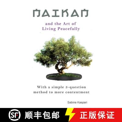 【3-4周达】Naikan and the Art of Living Peacefully: With a simple 3-question method to more contentment [9783384074713]