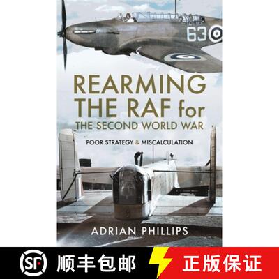 【3-4周达】精装 Rearming the RAF for the Second World War: Poor Strategy and Miscalculation [9781399006248]