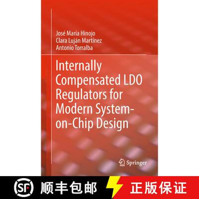 【3-4周达】精装 Internally Compensated LDO Regulators for Modern System-on-Chip Design [9783319754109]