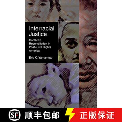 【3-4周达】Interracial Justice – Conflict and Reconciliation in Post–Civil Rights America [9780814796962]