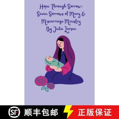 【3-4周达】Hope Through Sorrow: Seven Sorrows of Mary and Miscarriage Ministry [9798223662860]