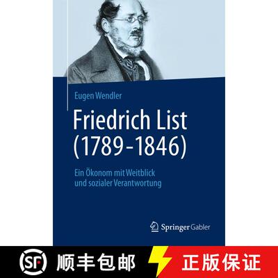 【3-4周达】精装 Friedrich List (1789-1846): Ein Ökonom mit Weitblick und sozialer Verantwortung [9783658026431]