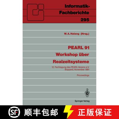 【3-4周达】PEARL 91 - Workshop über Realzeitsysteme: 12. Fachtagung des PEARL-Vereins e.V. unter Mit... [9783540549093]