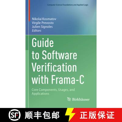 【3-4周达】Guide to Software Verification with Frama-C: Core Components, Usages, and Applications [9783031556104]