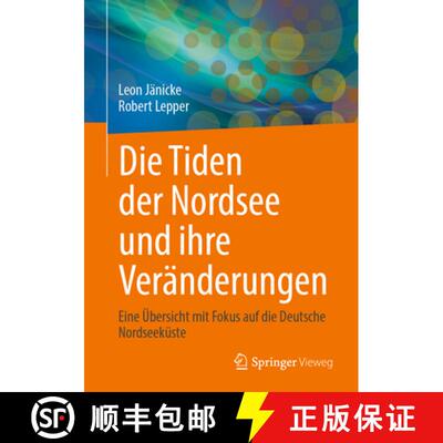 【3-4周达】Die Tiden der Nordsee und ihre Veränderungen: Eine Übersicht mit Fokus auf die Deutsche ... [9783658488598]