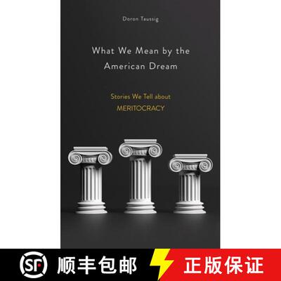 【3-4周达】What We Mean by the American Dream: Stories We Tell about Meritocracy [9781501754685]
