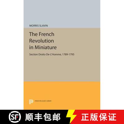 【3-4周达】The French Revolution in Miniature – Section Droits–De–L`Homme, 1789–1795 [9780691612850]