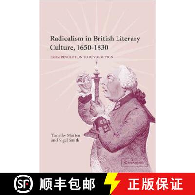【3-4周达】Radicalism in British Literary Culture, 1650–1830: From Revolution to Revolution [9780521642156]