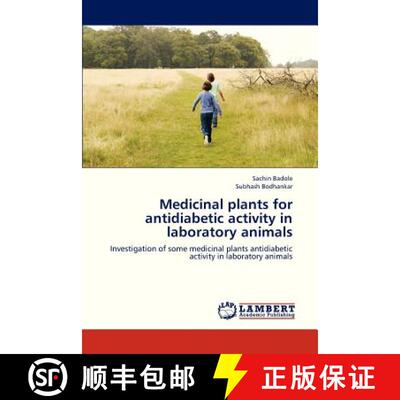 预订 Medicinal Plants for Antidiabetic Activity in Laboratory Animals [9783659229015]