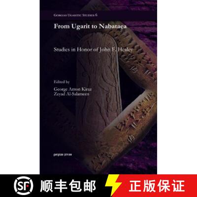 【3-4周达】精装 From Ugarit to Nabataea: Studies in Honor of John F. Healey [9781463201807]